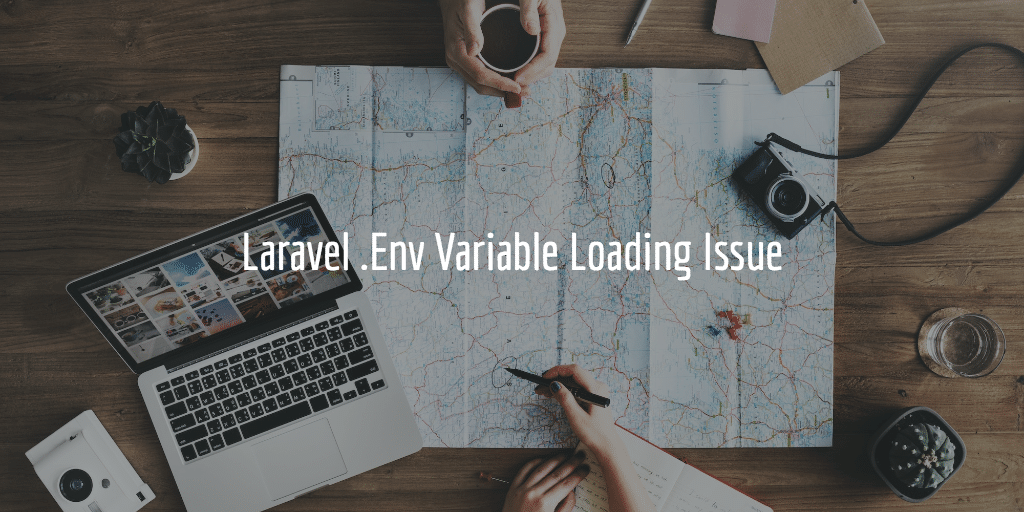 Laravel Env Variable Loading Issue Troubleshooting And Solution Imagewize