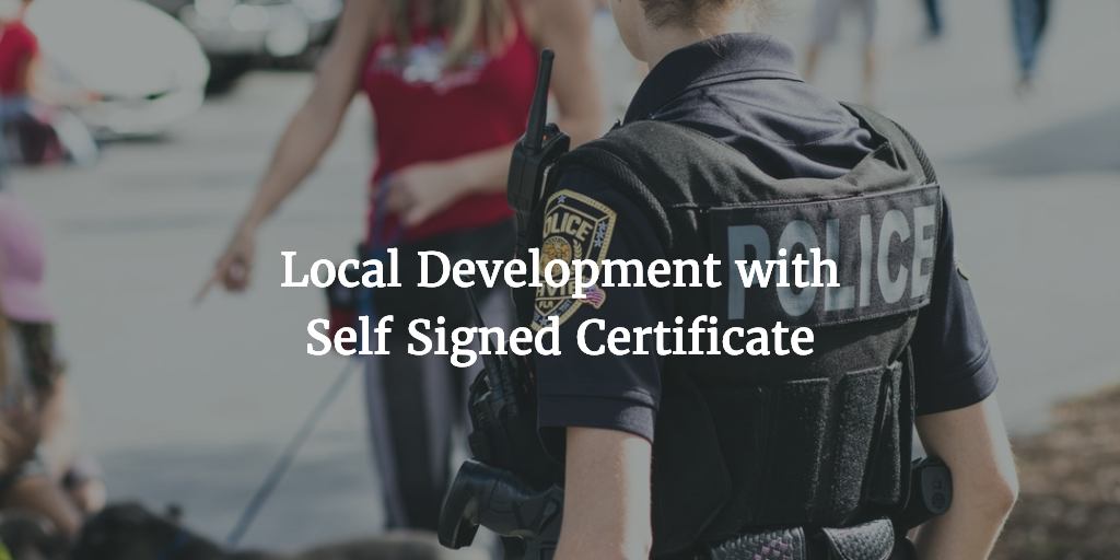 Local Development with Self Signed Certificate | Imagewize